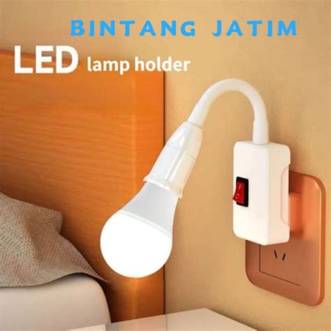 Jual Fitting Lampu Flexible Fitting Lampu Colok Lampu Tidur Lampu Belajar Lampu Hias Lampu