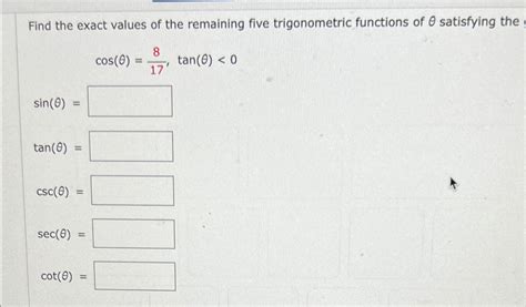 solved find the exact values of the remaining five
