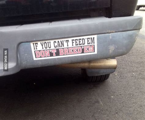 Funny Bumper Sticker If You Cant Feed Em Dont Breed Em