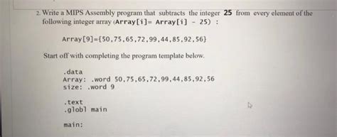 Solved 2 Write A Mips Assembly Program That Subtracts The
