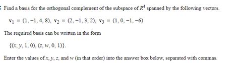 Solved Find A Basis For The Orthogonal Complement Of The Chegg