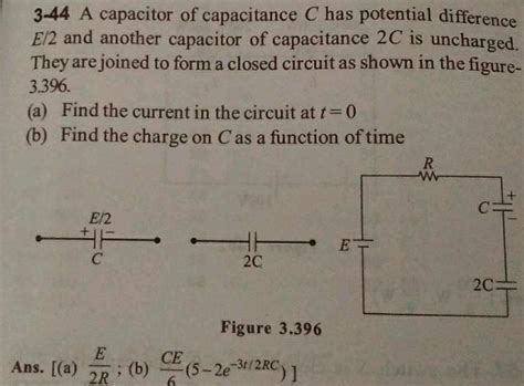 [answered] 3 44 A Capacitor Of Capacitance C Has Potential Difference E Kunduz