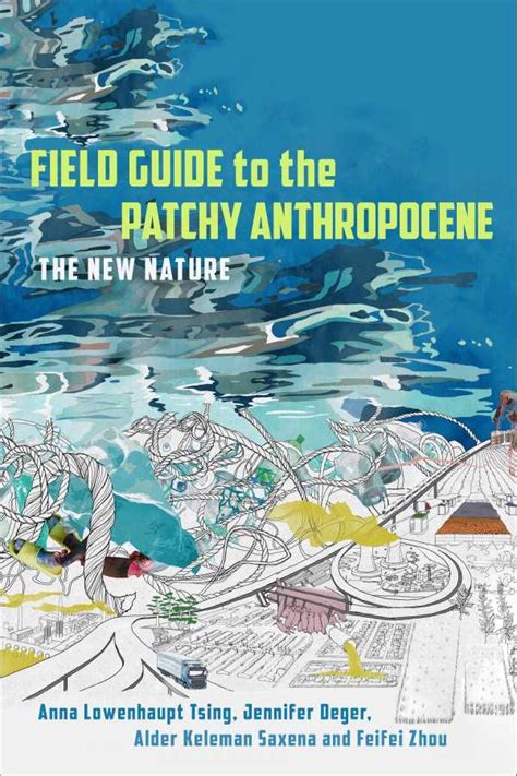 Review Of Field Guide To The Patchy Anthropocene 9781503637320