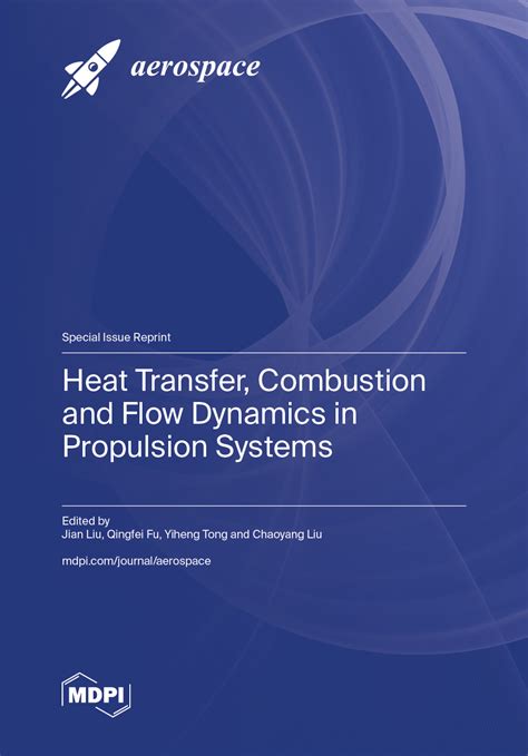 Heat Transfer Combustion And Flow Dynamics In Propulsion Systems
