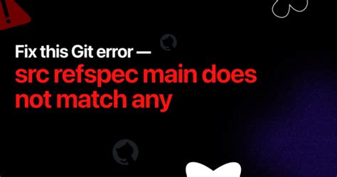 Resolving Git Push Error Src Refspec Master Does Not Match Dataops Redefined