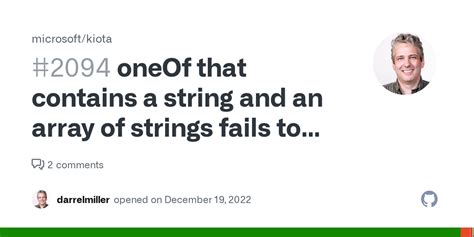 Oneof That Contains A String And An Array Of Strings Fails To With
