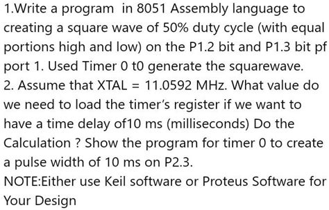 1write A Program In 8051 Assembly Language To Creating A Square Wave Of