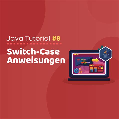 java switch case abfragen [mit video] einfach erklärt