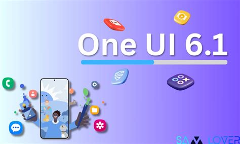 What To Expect From One Ui 6 1 Features And Improvements