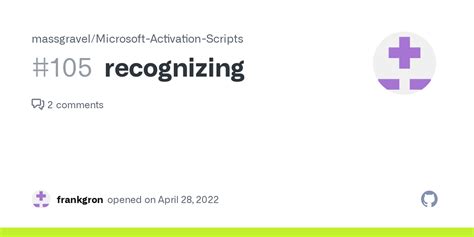 Recognizing Issue 105 Massgravel Microsoft Activation Scripts GitHub