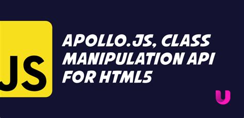 Apollojs Standalone Class Manipulation Api For Html5 And Legacy Dom