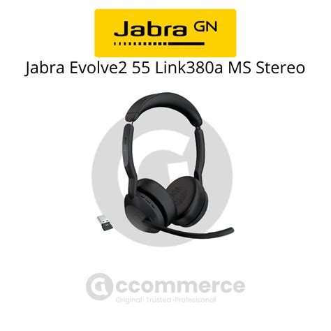 Jabra Evolve2 55 Link380a MS UC Stereo Accommerce