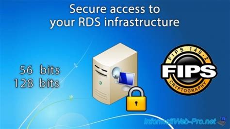 Secure Access To Your RDS Infrastructure With Bit Bit Or FIPS Encryption On Windows