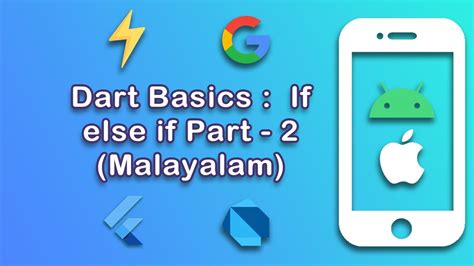 If Else Conditions In Dart Language Part 2 Dart Basics Flutter Malayalam Course Youtube