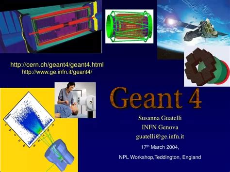 Ppt Geant4 Simulation Toolkit For Advanced Medical Physics Applications Powerpoint Ppt Geant4 Simulation Toolkit For Advanced Medical Physics Applications Powerpoint