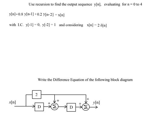 solved use recursion to find the output sequence