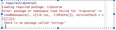 problem loading tidyverse package general posit community