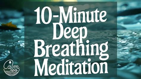10 Minute Breathing Meditation For Focus And Relaxation Deep Breathing