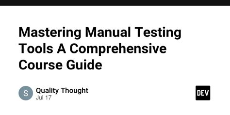 Mastering Manual Testing Tools A Comprehensive Course Guide DEV Community