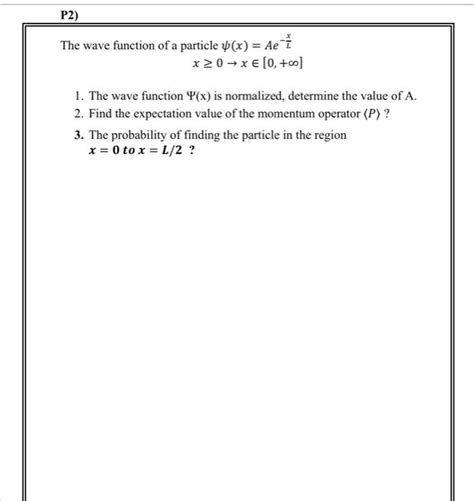 Solved P The Wave Function Of A Particle X Ae X X Chegg