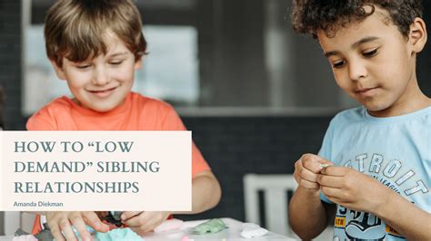 How To “low Demand” Sibling Relationships
