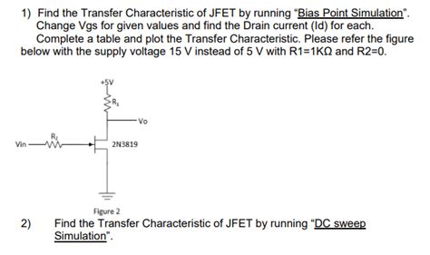 Solved 1 Find The Transfer Characteristic Of Jfet By