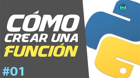 Cómo Crear Una Función En Python Curso De Python Intermedio 01 Youtube
