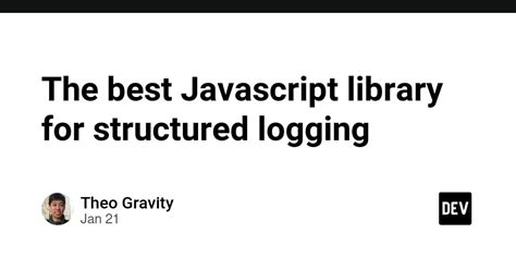 Allan M On Linkedin The Best Javascript Library For Structured Logging