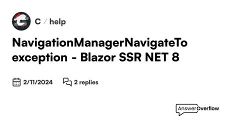 Navigationmanagernavigateto Exception Blazor Ssr Net 8 C