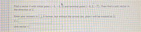 Solved Find A Vector Vec V With Initial Point Chegg