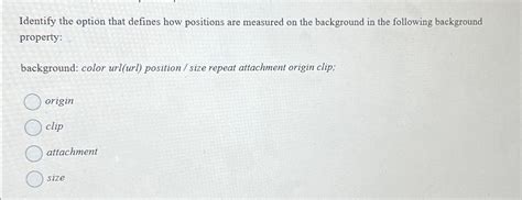 Solved Identify The Option That Defines How Positions Are