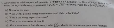 Solved 4 A Particle In An Infinite Square Well Potential