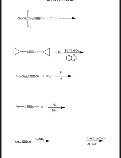 Solved CH3 Cн сн ссH с CH 2 HBr сH Pd BaSO H2 Pt 2D Chegg com
