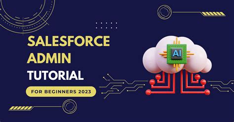 Salesforce Admin Tutorial For Beginners 2023 Tech Magazine