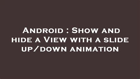 Android Show And Hide A View With A Slide Updown Animation Youtube
