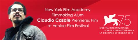 New York Film Academy Nyfa Filmmaking Alum Claudio Casale Premieres