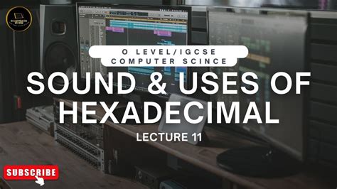 Sound And Uses Of Hexadecimal O Leveligcse Computer Science 2210