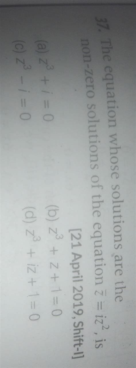 The Equation Whose Solutions Are The Non Zero Solutions Of The Equation Z