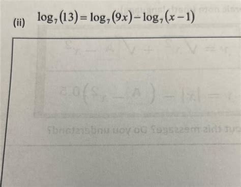 solved ii log7 13 log7 9x −log7 x−1