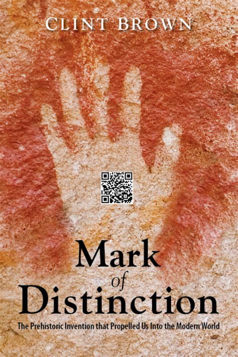 Mark Of Distinction The Prehistoric Invention That Propelled Us Into