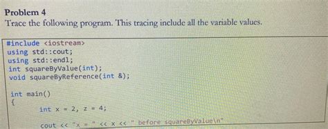 Solved Problem 4 Trace The Following Program This Tracing