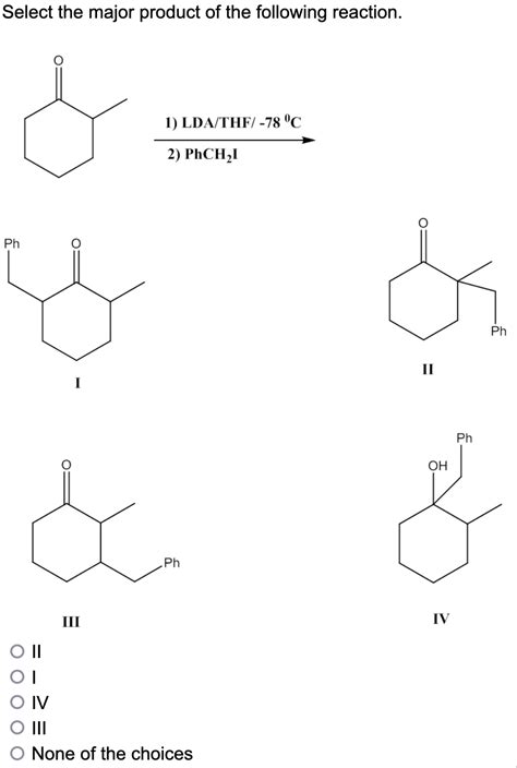 Solved Select The Major Product S Of The Following