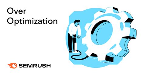 Over Optimization In Seo What It Is And How To Avoid It