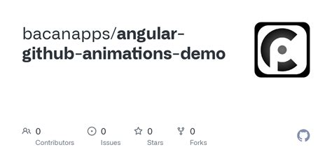 GitHub Bacanapps Angular Github Animations Demo