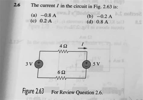 Solved 26 The Current I In The Circuit In Fig 263 Is A
