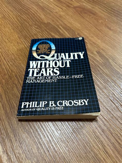 Philip Crosby Quality Management Quality Management Is A Systematic
