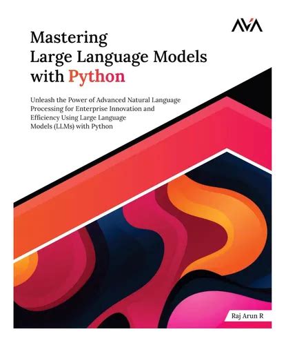 Libro Mastering Large Language Models With Python Unleash Envío Gratis