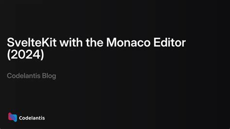 Sveltekit With The Monaco Editor 2024
