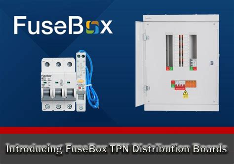 Introducing FuseBox TPN Distribution Boards Expert Electrical