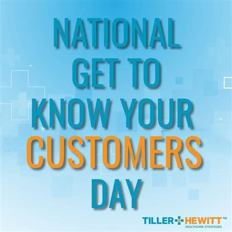 Creative Ways To Connect With Patients On National Get To Know Your Customers Day Thomas